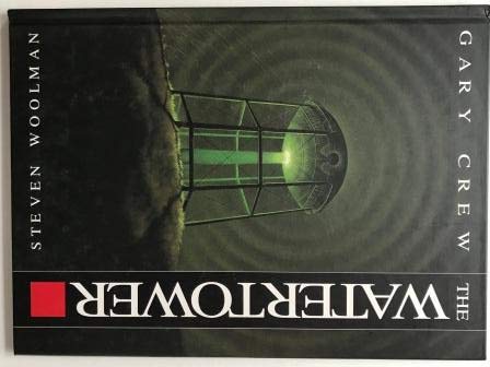 The Watertower: Amazon.co.uk: Crew, Gary, Woolman, Steven ...