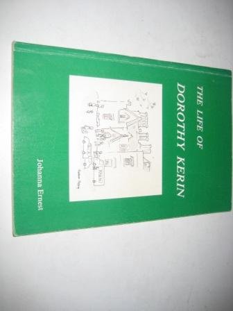 The Life Of Dorothy Kerin: Johanna Ernest: Amazon.com: Books