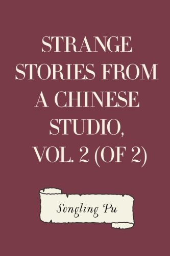 Strange Stories from a Chinese Studio, Vol. 2 (of 2): Pu, Songling, Pu ...