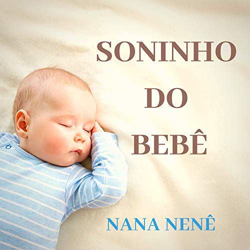 Soninho do Bebê von Nana Nenê bei Amazon Music - Amazon.de