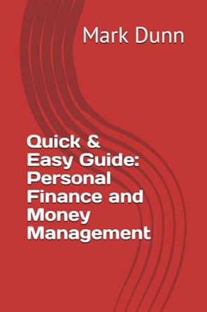 Quick & Easy Guide: Personal Finance and Money Management: Dunn, Mark ...