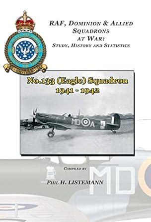 Amazon.com: No. 133 (Eagle) Squadron 1941 - 1942 eBook : Listemann, Phil: Kindle Store