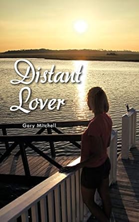 Distant Lover: Mitchell, Gary: 9781481706889: Amazon.com: Books