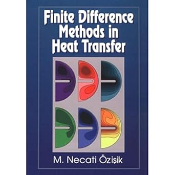 Finite Difference Methods in Heat Transfer: M. N. Ozisik: 9780849324918 ...