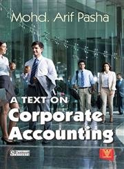A Text on Corporate Accounting : Mohd Arif Pasha: Amazon.in: Books