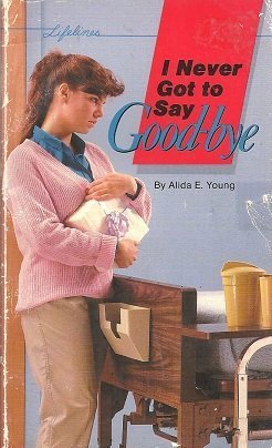I Never Got to Say Goodbye: Young, Alida E.: 9780874063592: Amazon.com: Books