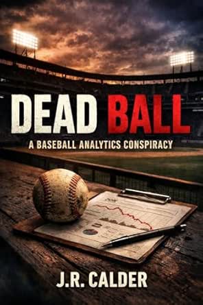 Amazon.com: Dead Ball: A Baseball Analytics Conspiracy (Championship ...