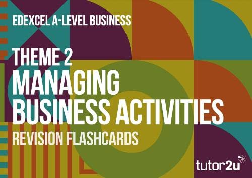 Edexcel A-Level Business Theme 2 Revision Flashcards: Topic-by-Topic ...