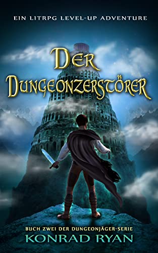 Amazon.com: Der Dungeonzerstörer: Ein LitRPG Level-up Adventure ...