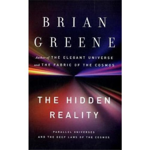 Buy The Hidden Reality: Parallel Universes and the Deep Laws of the ...