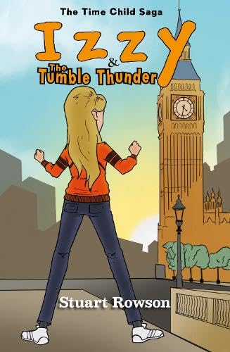 Buy Izzy and the Tumble Thunder (The Time Child Saga) Book Online at ...