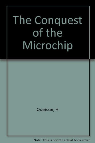 The Conquest of the Microchip: Queisser, Hans: 9780674162969: Amazon ...