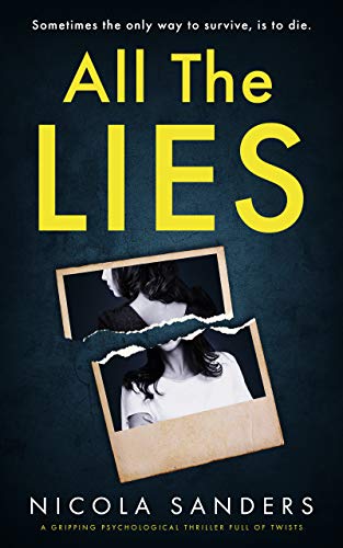All The Lies: A gripping psychological thriller full of twists - Kindle edition by Sanders ...