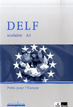 DELF scolaire A1 - Prêt pour l'Europe: Materialien mit Audio-CD zur ...