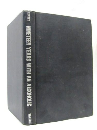 Nineteen Years with an Alcholic: Nina Kinsey: Amazon.com: Books