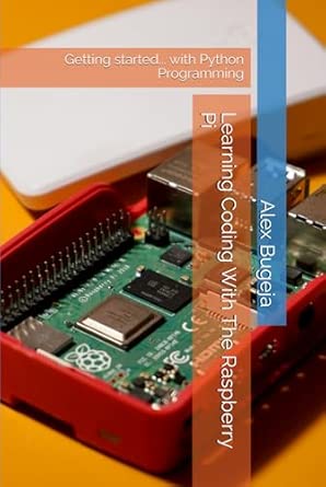 Learning Coding With The Raspberry Pi: Getting started... with Python Programming: Bugeja, Dr ...