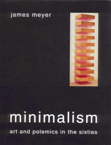 Buy Minimalism – Art & Polemics in the Sixties: Art and Polemics in the ...