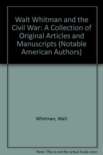 Amazon.com: Walt Whitman and the Civil War: A Collection of Original ...