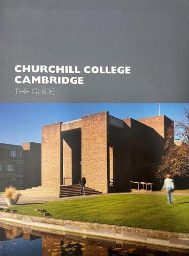 Churchill College Cambridge: The Guide: Goldie, Mark: 9780956391711 ...