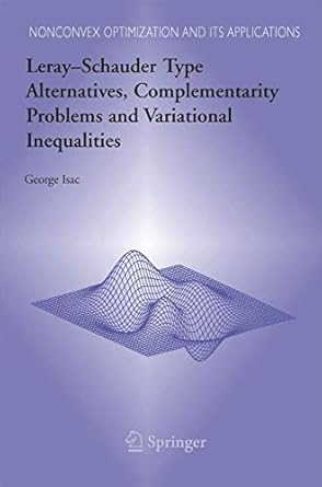 Leray–Schauder Type Alternatives, Complementarity Problems and Variational Inequalities ...