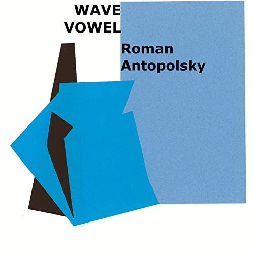 Amazon Music - Roman AntopolskyのWave Vowel - Amazon.co.jp