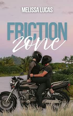 Friction Zone: A Slow-Burn Motorcycle Romance of Desire, Danger, and ...