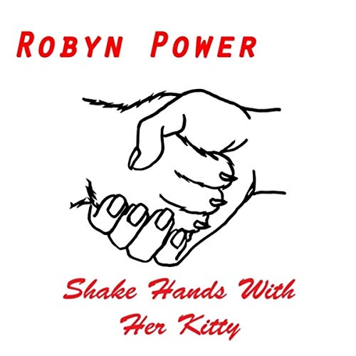 Play Shake Hands with Her Kitty by Robyn Power on Amazon Music