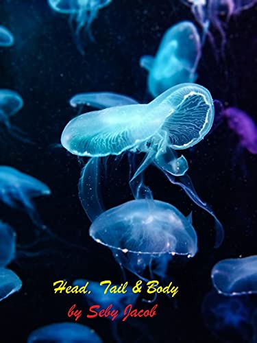 Head, tail & body (English Edition) eBook: Jacob, Seby, Seby, Deepti ...