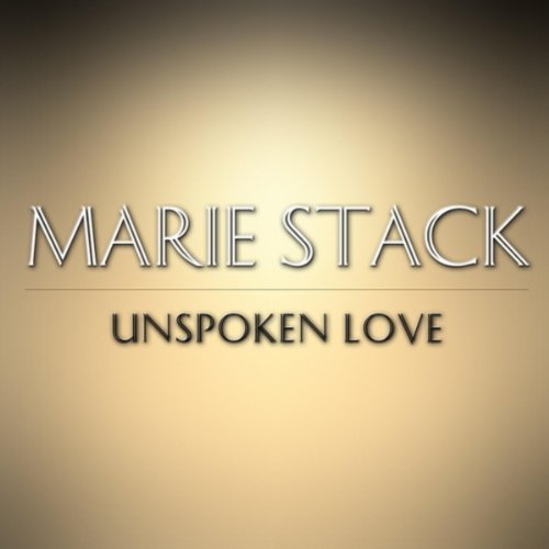 Play Unspoken Love by Marie Stack on Amazon Music