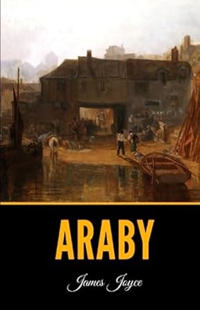 Araby: Joyce, James: 9798399988924: Amazon.com: Books