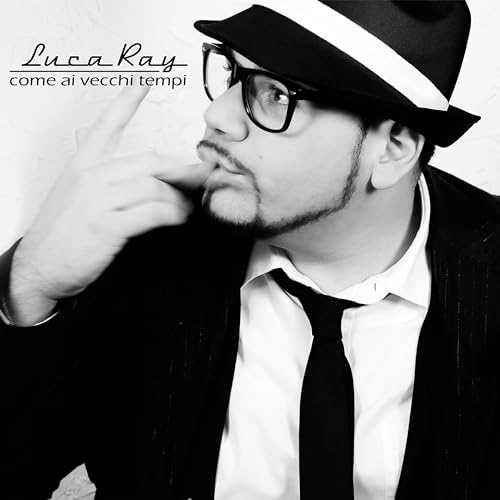 Play Come ai vecchi tempi by Luca Ray on Amazon Music