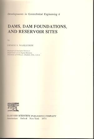 Dams, dam foundations and reservoir sites (Developments in geotechnical ...