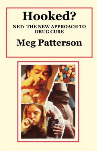 Hooked?: Net: the New Approach to Drug Cure: Patterson, Meg ...