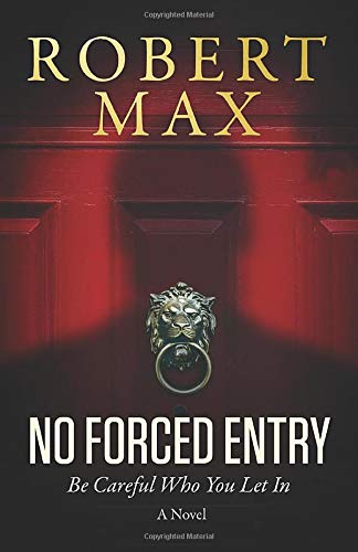 Amazon.com: NO FORCED ENTRY: Be Careful Who You Let In: 9780996610506 ...