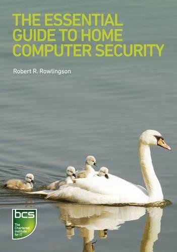 The Essential Guide to Home Computer Security: Rowlingson, Robert ...