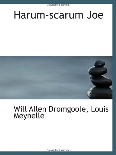 Amazon.com: Harum-scarum Joe: 9781113118110: Allen Dromgoole, Louis ...