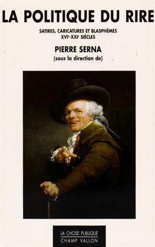 LA POLITIQUE DU RIRE: SERNA, Pierre, COLLECTIF: 9791026700739: Amazon ...