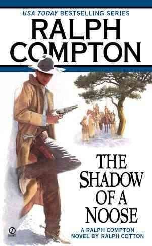 The Shadow of A Noose: Ralph Compton: 9780451193339: Amazon.com: Books