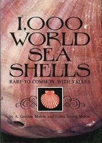 1,000 World Sea Shells: Rare to Common, With Values: A. Gordon Melvin ...
