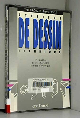 Amazon.fr - Ateliers De Dessin Technique. Prealables Pour Comprendre Le ...