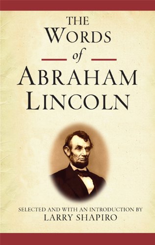 Amazon.com: The Words of Abraham Lincoln: The 16th President's Enduring ...