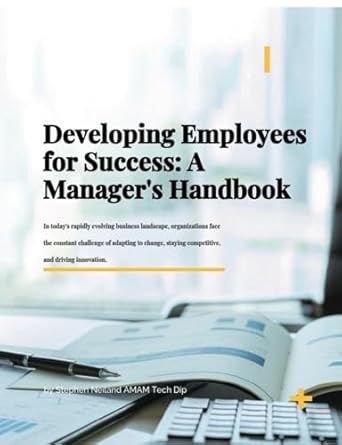 Amazon.co.jp: Developing Employees for Success: A Manager's Handbook ...