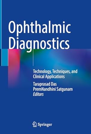 Ophthalmic Diagnostics: Technology, Techniques, and Clinical ...