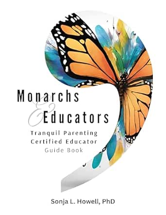 Amazon.com: Monarchs and Educators: Tranquil Parenting Certified ...