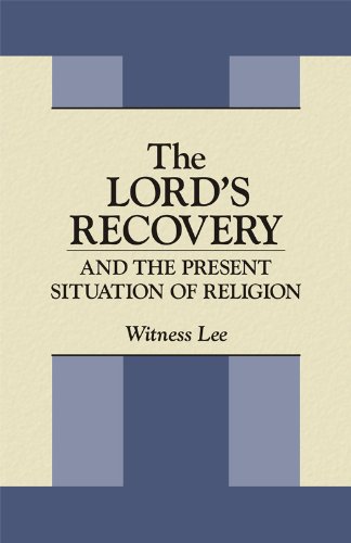 The Lord's Recovery and the Present Situation of Religion eBook : Lee ...