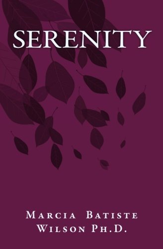 Serenity: Wilson Ph.D., Marcia Batiste: 9781466258341: Amazon.com: Books
