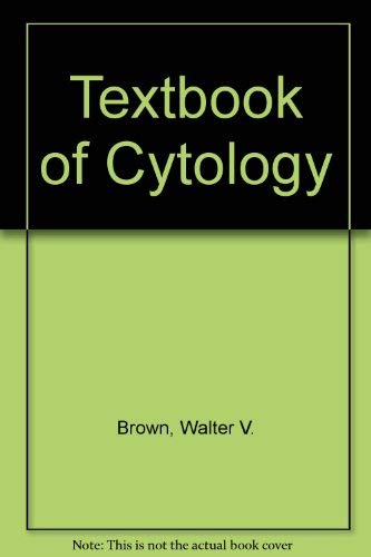 Amazon.com: Textbook of cytology: 9780801608315: Brown, Walter V: Books