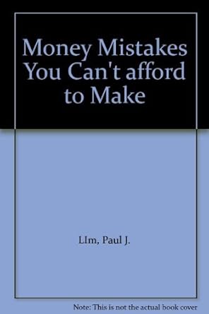Money Mistakes You Can't afford to Make: LIm, Paul J.: Amazon.com: Books