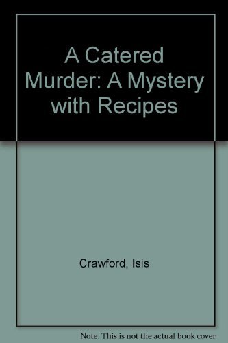 Amazon.com: A Catered Murder (Mystery with Recipes, No. 1 ...