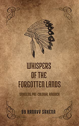 Amazon.com: Whispers of the Forgotten Lands: Unveiling Pre-Colonial ...